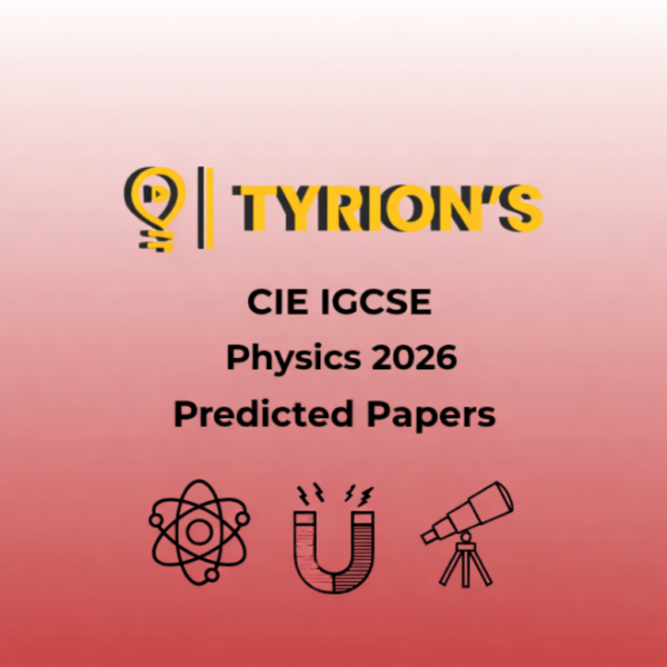 CIE IGCSE Physics 2026 Predicted Papers - Tyrion Papers